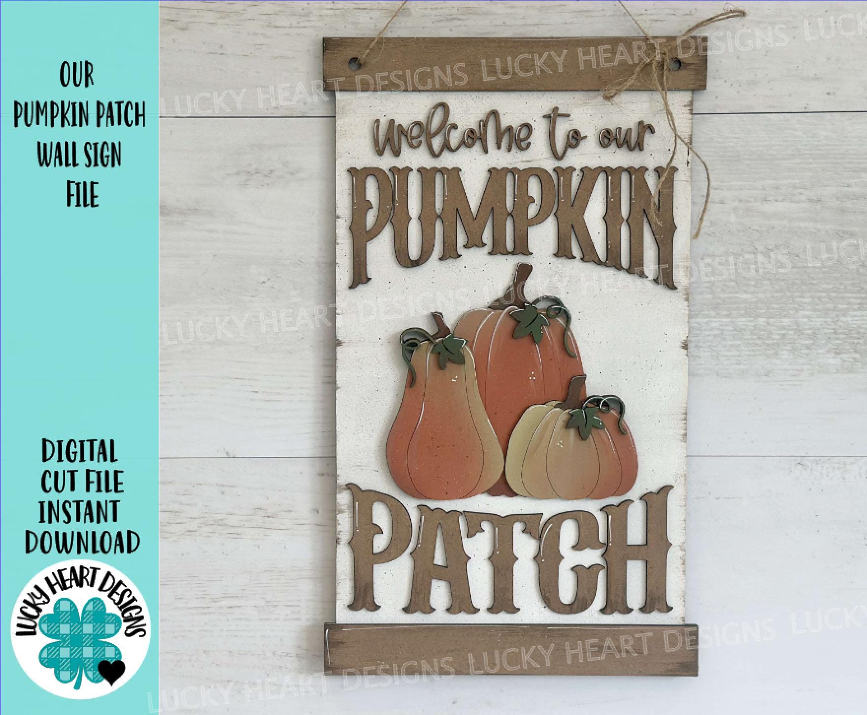Our Pumpkin Patch Wall Sign File SVG, Glowforge, Farmhouse, Fall, Gour ...