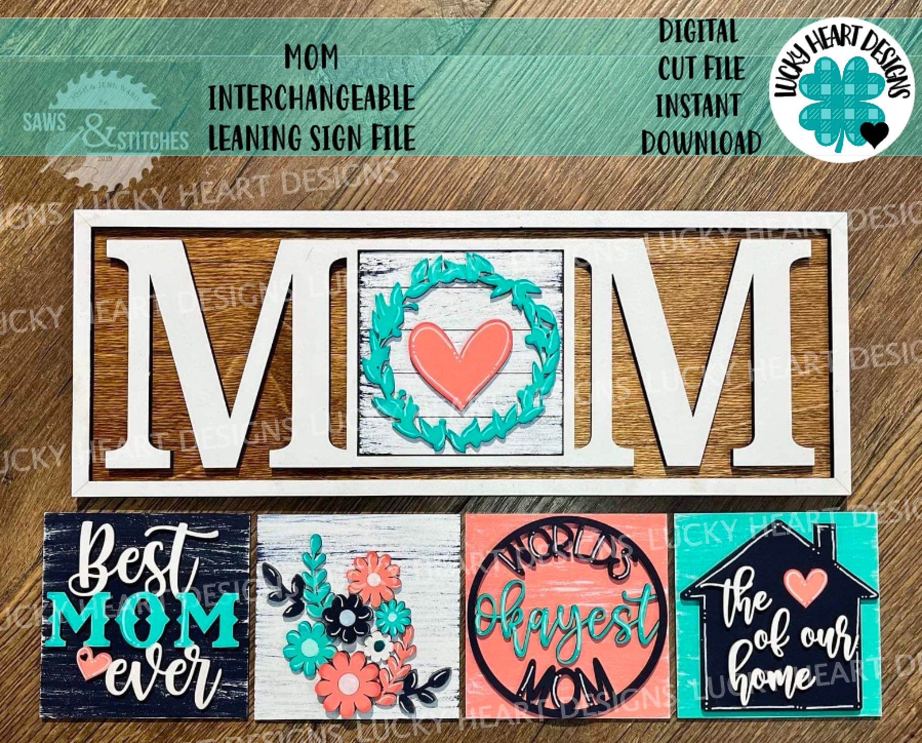 Mom Interchangeable Leaning Sign File SVG, Mother's Day Glowforge, Luc ...